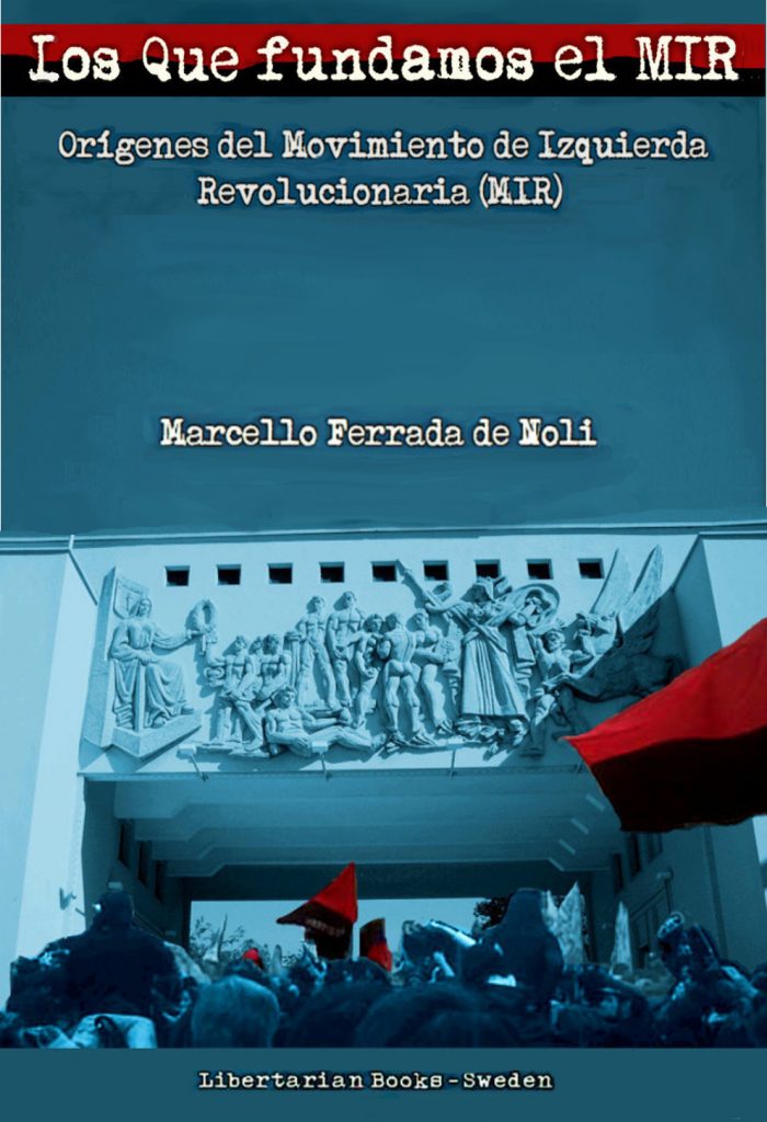 Los que fundamos el MIR. Orígenes del Movimiento de Izquierda ...